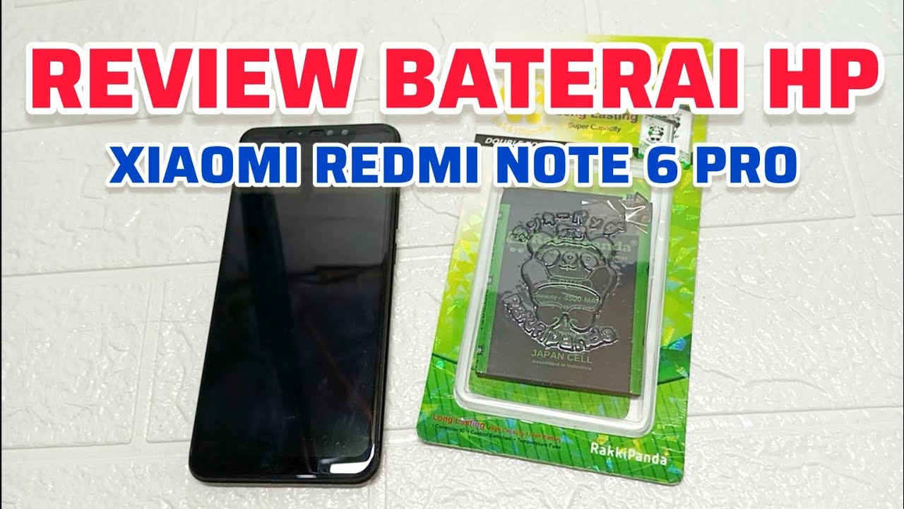 Model dan Bentuk Baterai HP Xiaomi Redmi Note 6 Pro - YouTube