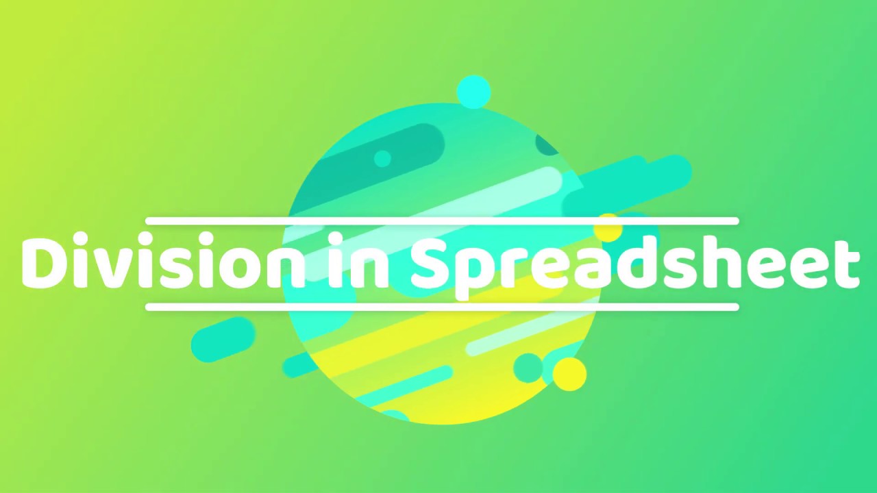 Basic Mathematical Operations in Spreadsheet (Division) - YouTube
