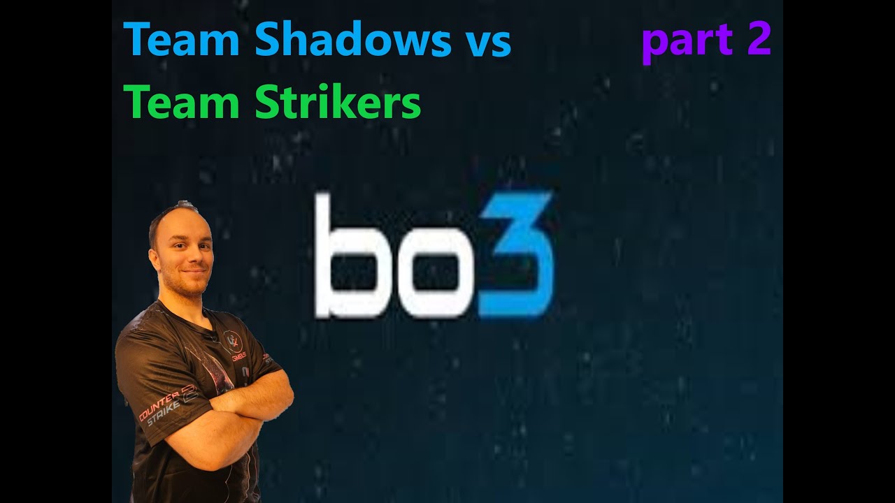 BO3 Team Shadows vs Team Strikers part 2 - YouTube