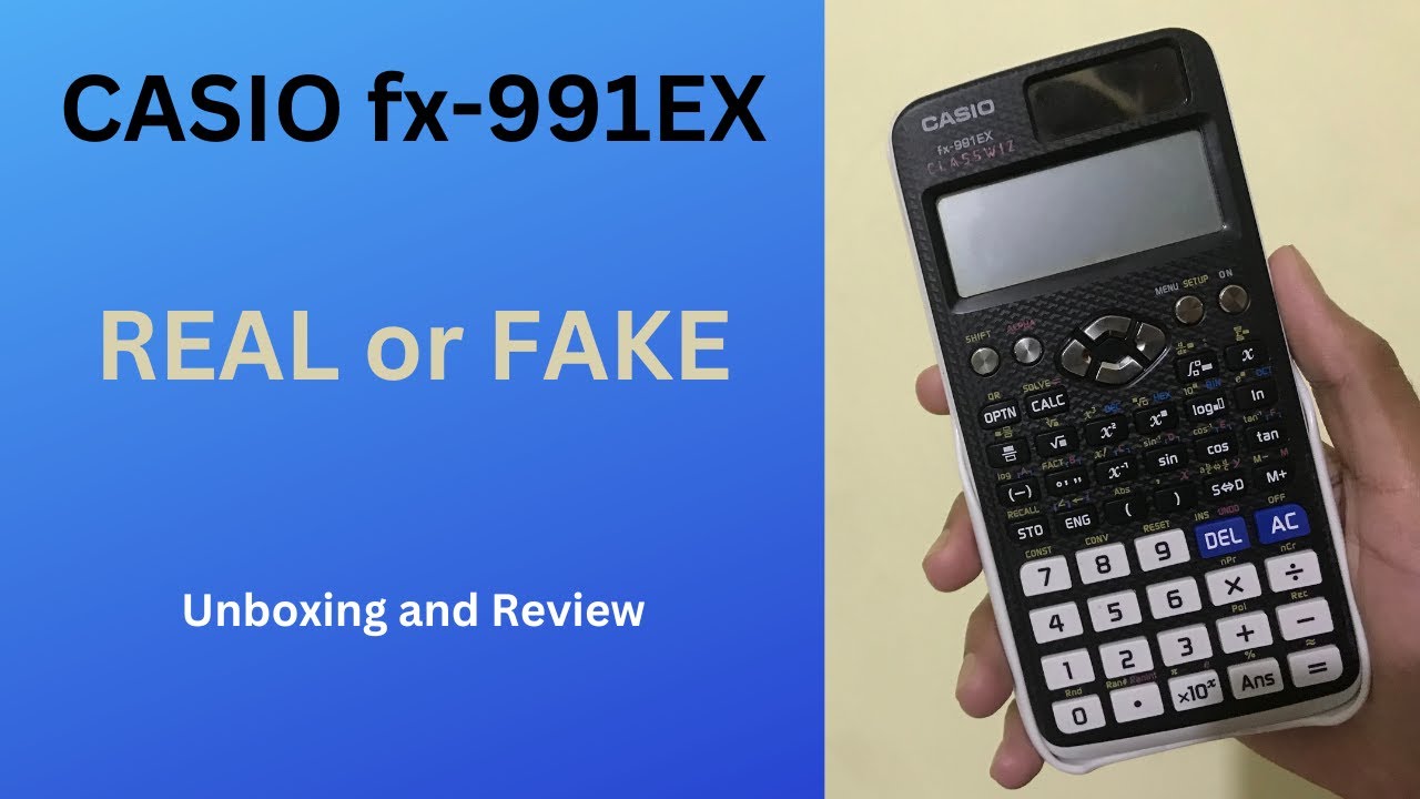 Casio fx-991EX ll REAL or FAKE ? - YouTube