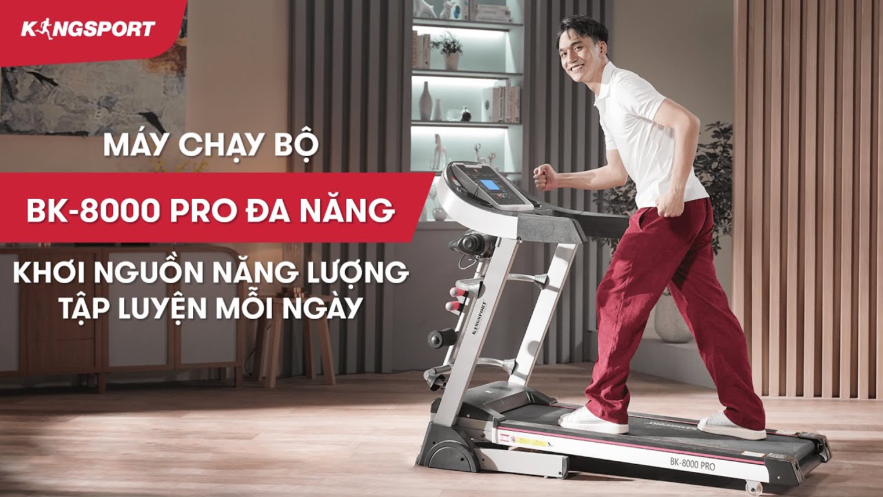 Máy chạy bộ Kingsport BK-8000 Pro | Tối ưu công suất tối thiểu điện ...