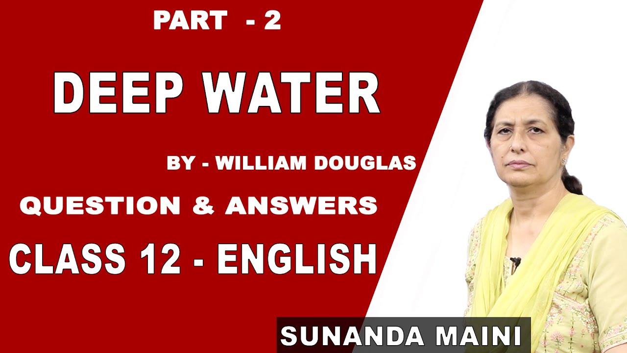 Deep Water Questions And Answers Class 12 English CBSE NCERT deep-water-questions-and-answers-class-12-english-cbse-ncert