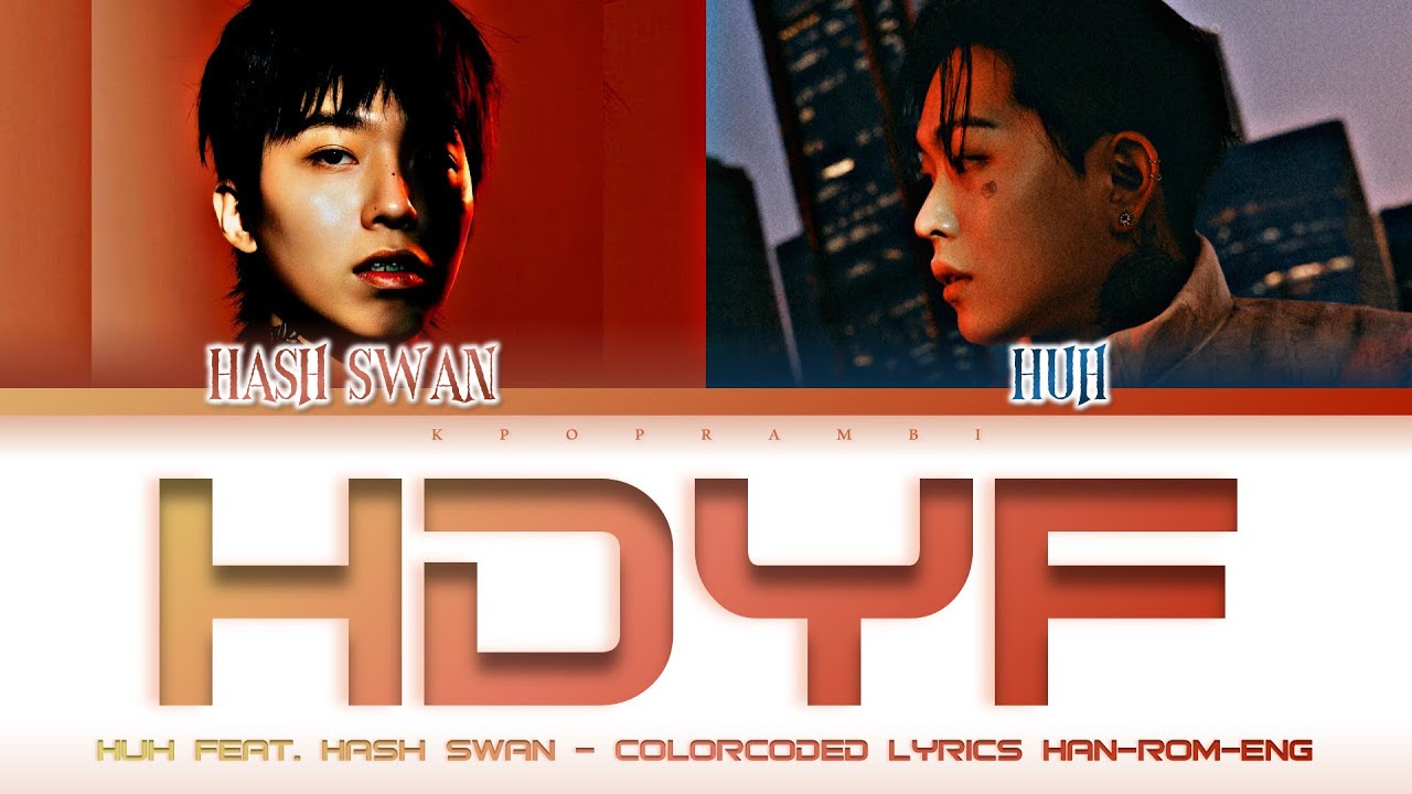 Huh (허성현) - ''HDYF (Feat. Hash Swan (해쉬스완))'' Lyrics [日本語字幕] 가사 - YouTube