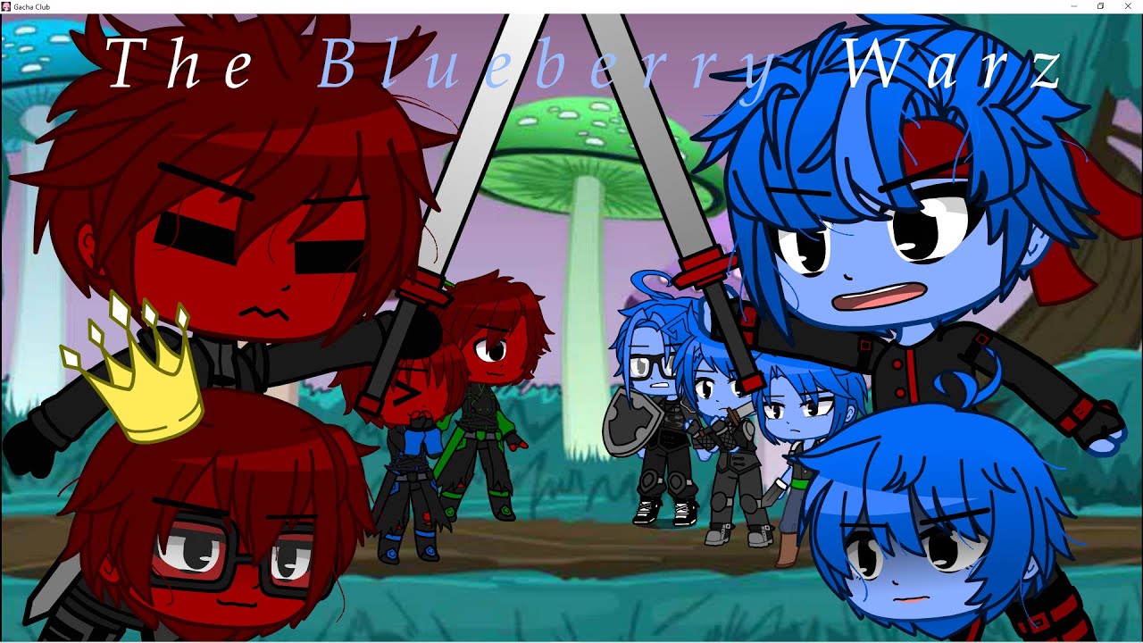 The Blueberry Warz || Gacha Version || - YouTube