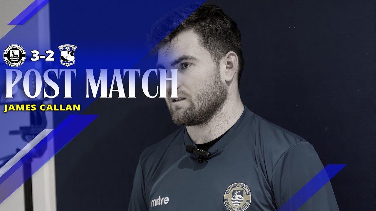 Post Match | James Callan | Hertford Town 3-2 Aylesbury United | Saturday 18th January 2025 ...