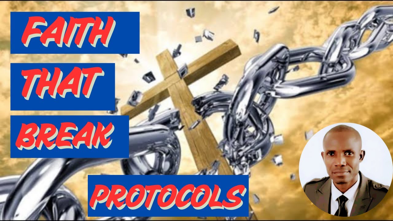 Faith That Break Protocols - YouTube