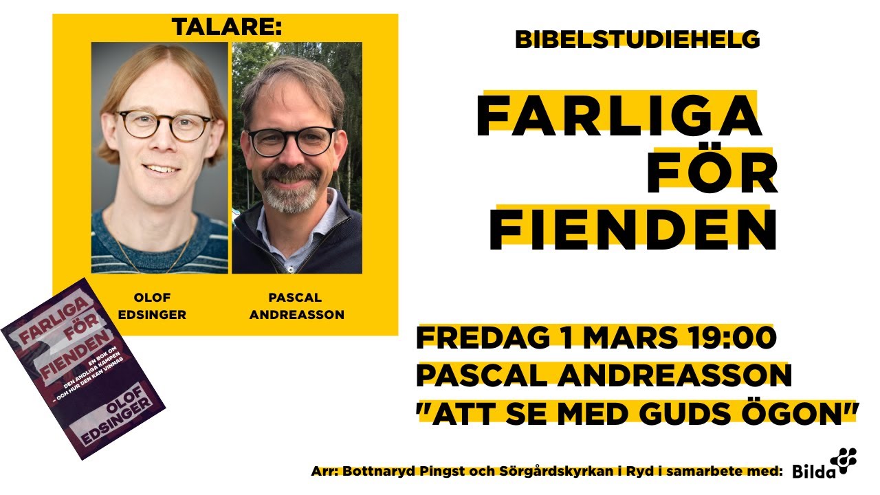Bibelstudiehelg 2024: Pascal Andreasson - "Att se med Guds ögon" Fredag ...
