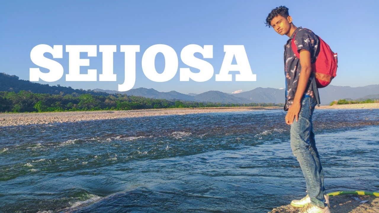 VISITING BEAUTIFUL SEIJOSA | ARUNACHAL PRADESH | SEIJOSA VLOG PART 1 ...