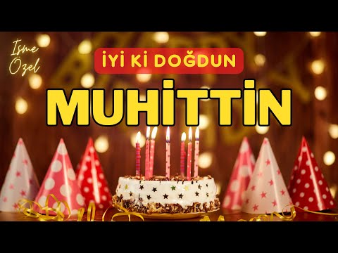 İyi ki doğdun MUHİTTİN (Her İsimde Doğum Günü & Happy Birthday Şarkısı)