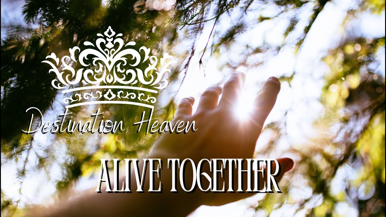 Alive Together - YouTube
