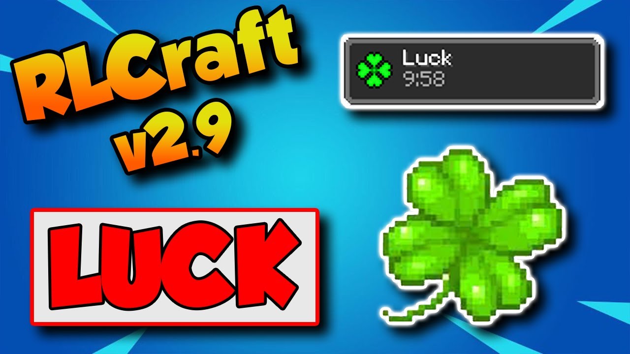 RLCraft 2.9 How Does Luck Work 🍀 How To Get Max Luck in RLCraft 2.9 ...