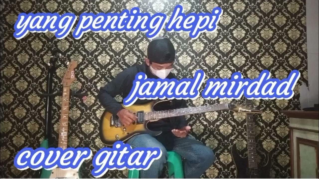 YANG PENTING HEPI JAMAL MIRDAD // cover gitar - YouTube