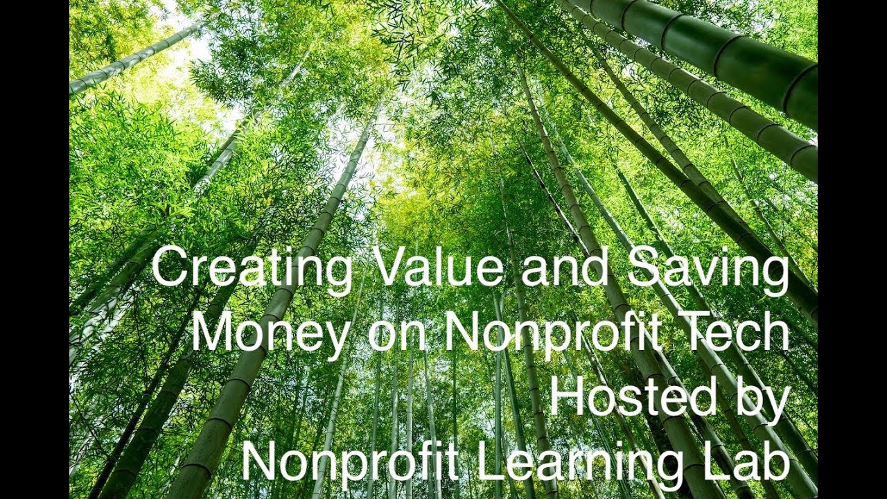 Creating Value and Saving Money on Nonprofit Tech - YouTube