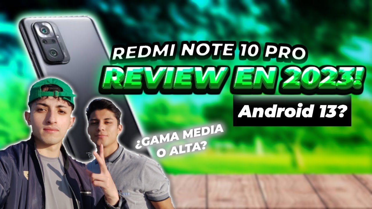 "Análisis Exclusivo: El nuevo Xiaomi Redmi Note 10 Pro en acción ...