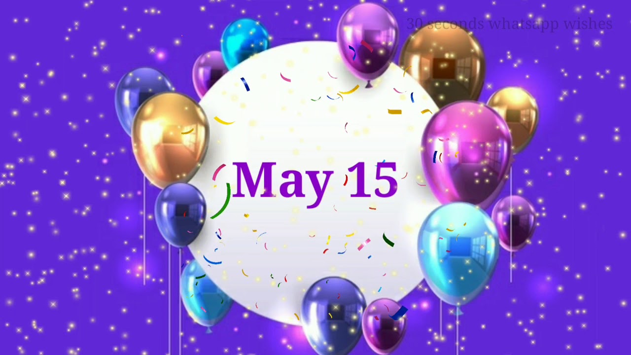 15 May 2020 l Happy Birthday status l Birthday song l Best Birthday ...