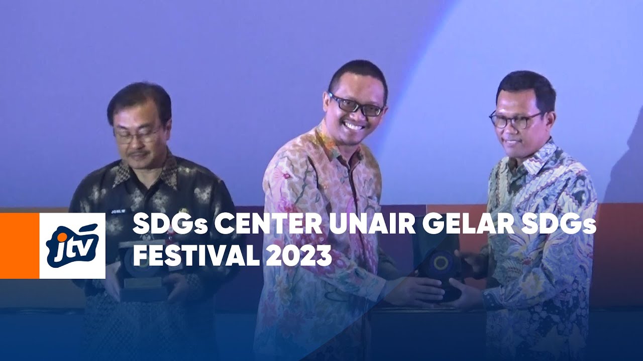 SDGs Center UNAIR Gelar SDGs Festival 2023 | KABAR APIK JTV - YouTube