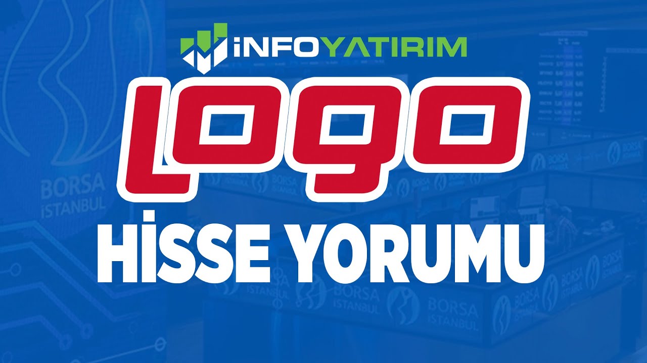 Logo Yazılım Hisse Yorumları | İsmail Güner Yorumluyor | İnfo Yatırım ...