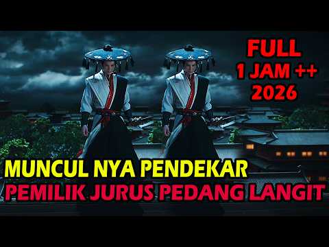 KEMBALI NYA PENDEKAR PEDANG JURUS LANGIT🔥🔥PEMUDA YANG DIHINA DAN DIREMEHKAN‼️ALUR CERITA FILM 2026