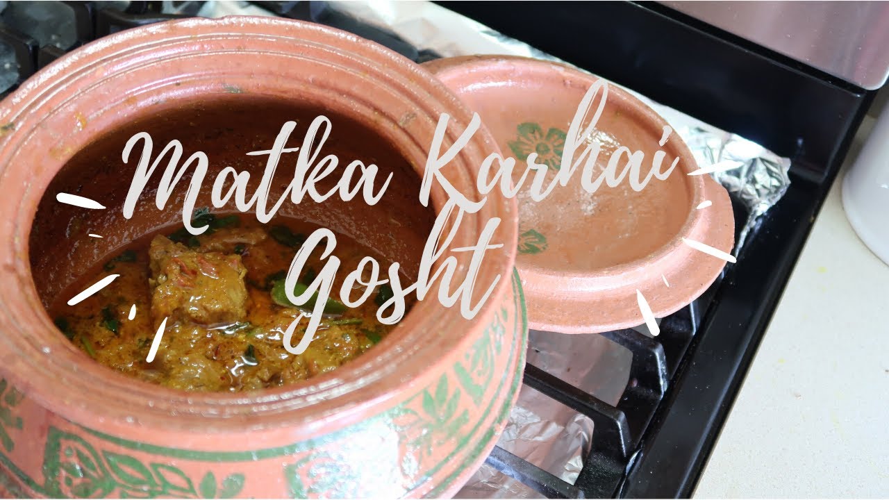 Tasty Dhaba Style Karhai Gosht in Matka Handi - Village Style - Quick ...