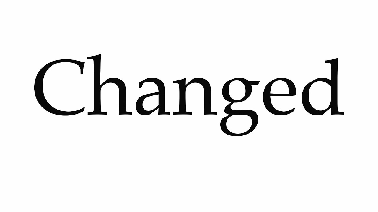 How to Pronounce Changed - YouTube