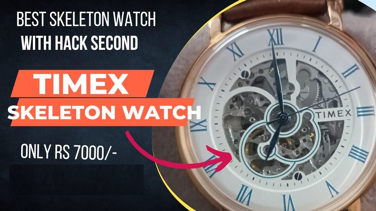 BEST SKELETON WATCH ON FLIPKART. TIMEX SKELETON WATCH HACK SECOND ...