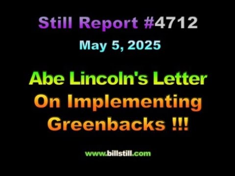 4712, Abe Lincoln's Letter on Implementing Greenbacks !!!, 4712 - YouTube