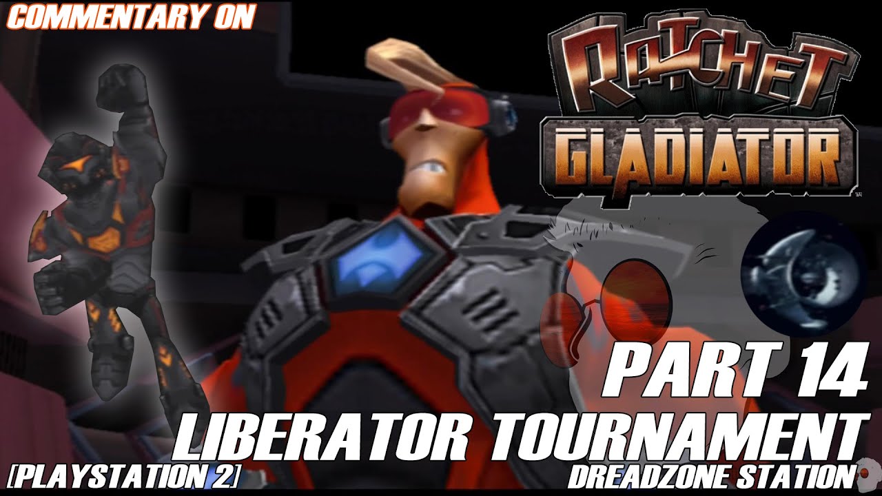 PART 14 - LIBERATOR TOURNAMENT || Ratchet Gladiator (2005) [PS2] [with ...