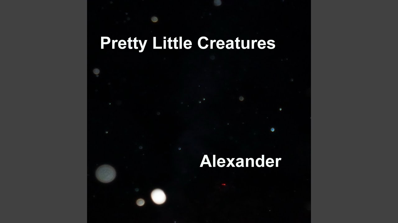 Pretty Little Creatures - YouTube