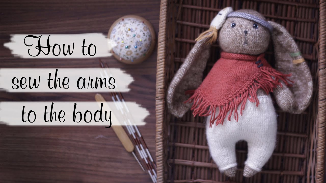 How to sew the arms to the body (knitted toy) - YouTube