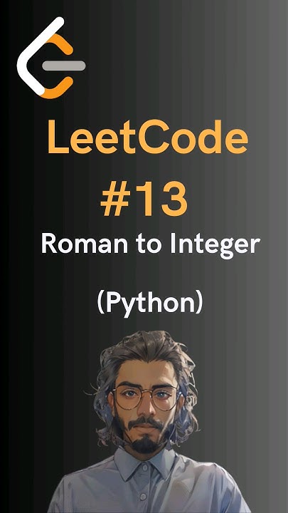 LeetCode#13 Roman to Integer - Python - YouTube