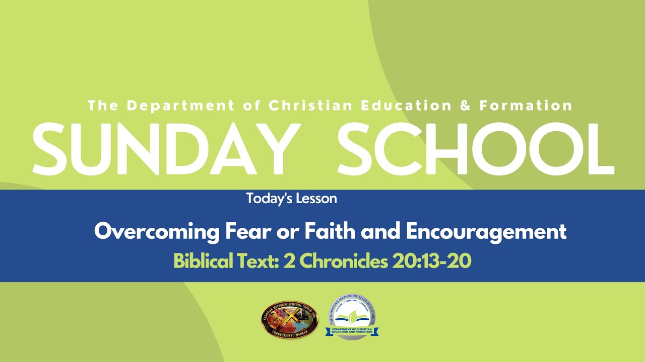 Church School Lesson - Week 3 - Overcoming Fear or Faith and ...