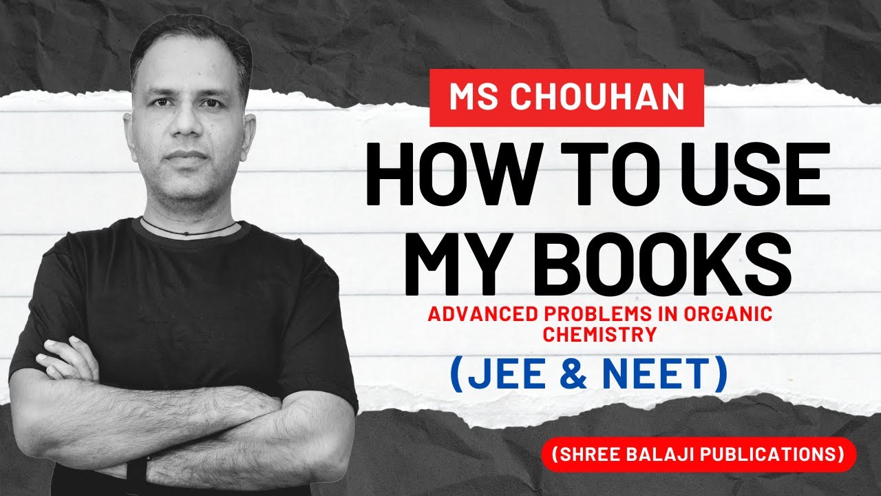 How to Use My Books (Adv.Problems in Organic Chemistry) | JEE & NEET ...