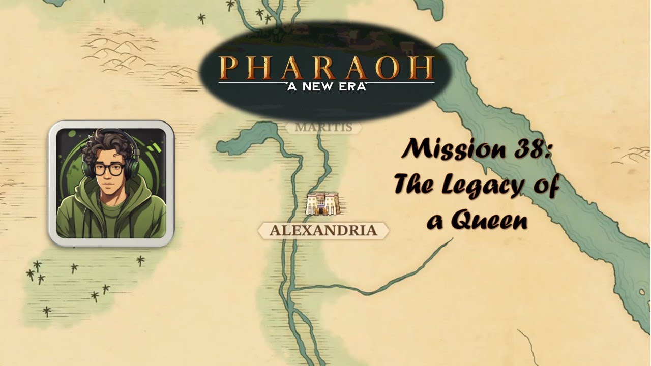 Pharaoh: A New Era - Mission 38: The Legacy of a Queen (Hard) - YouTube