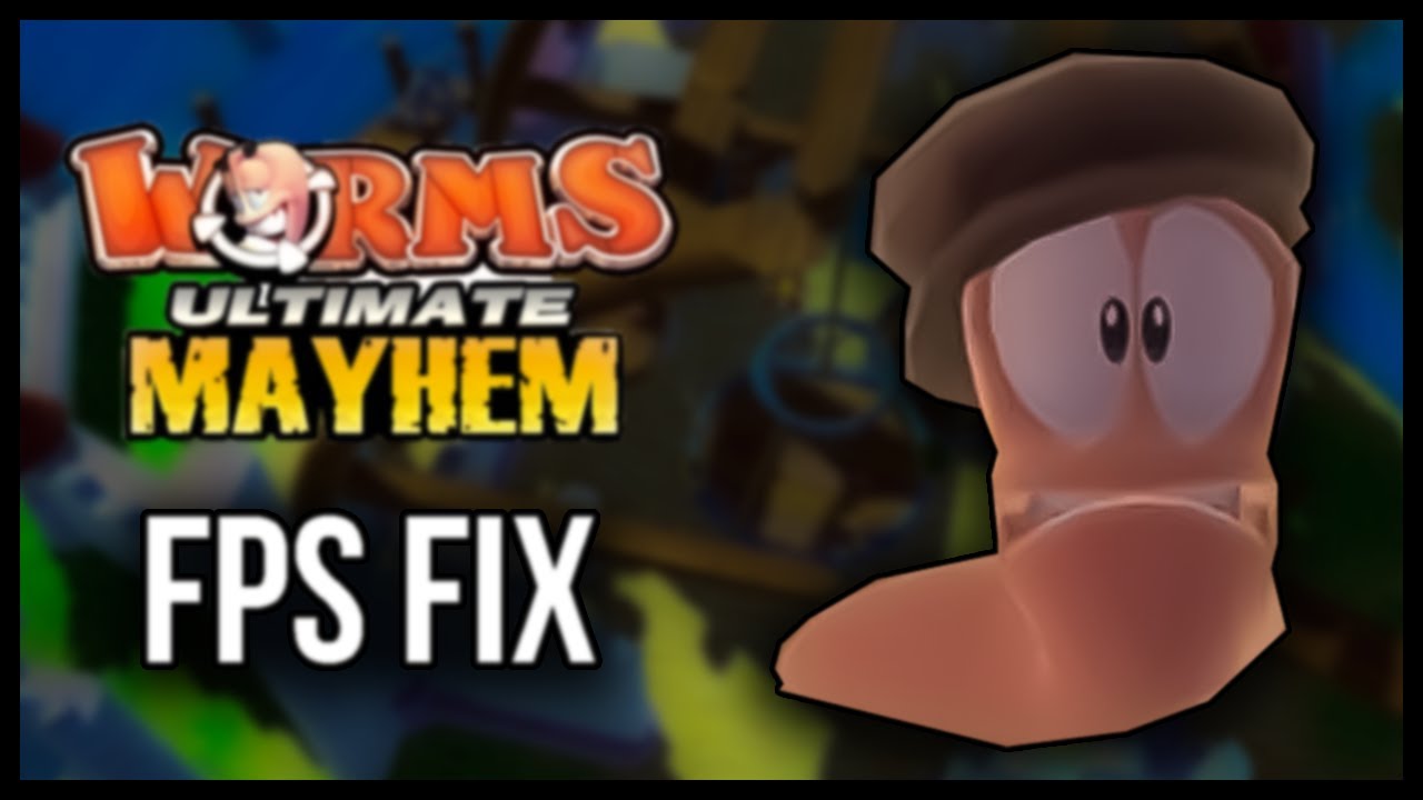 [TUTORIAL] Worms Ultimate Mayhem - Low FPS FIX - YouTube