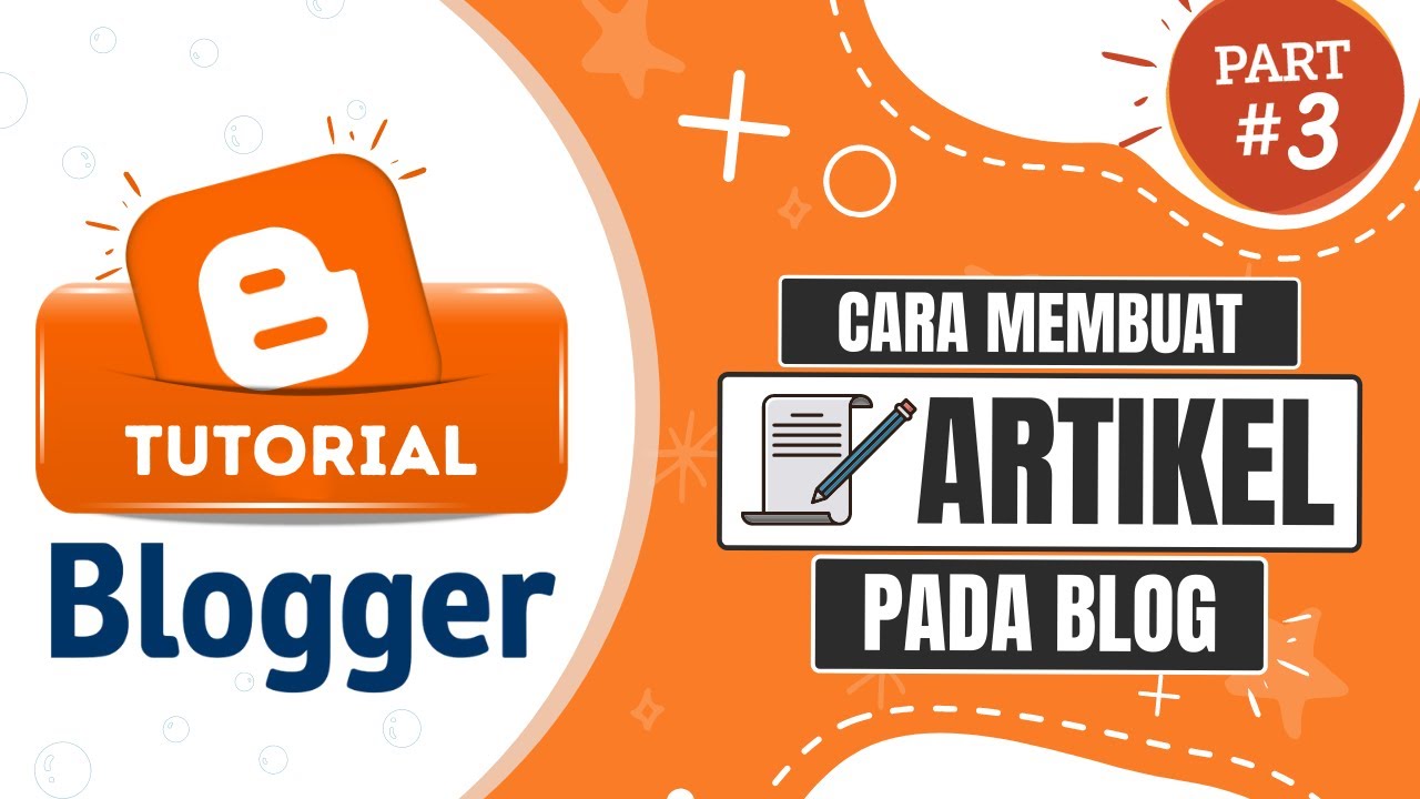 Tutorial Blog 3 : Cara Membuat Artikel di Blog - YouTube
