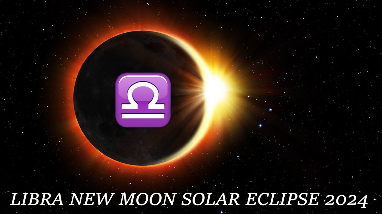 what is this eclipse bringing for LIBRA? ♎ - LIBRA NEW MOON SOLAR ECLIPSE 2024 - YouTube
