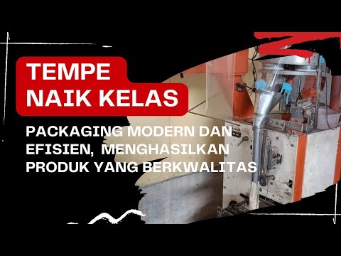 Tutorial Pembuatan Tempe, Otomatisasi Packaging Tempe, lebih higienis ...
