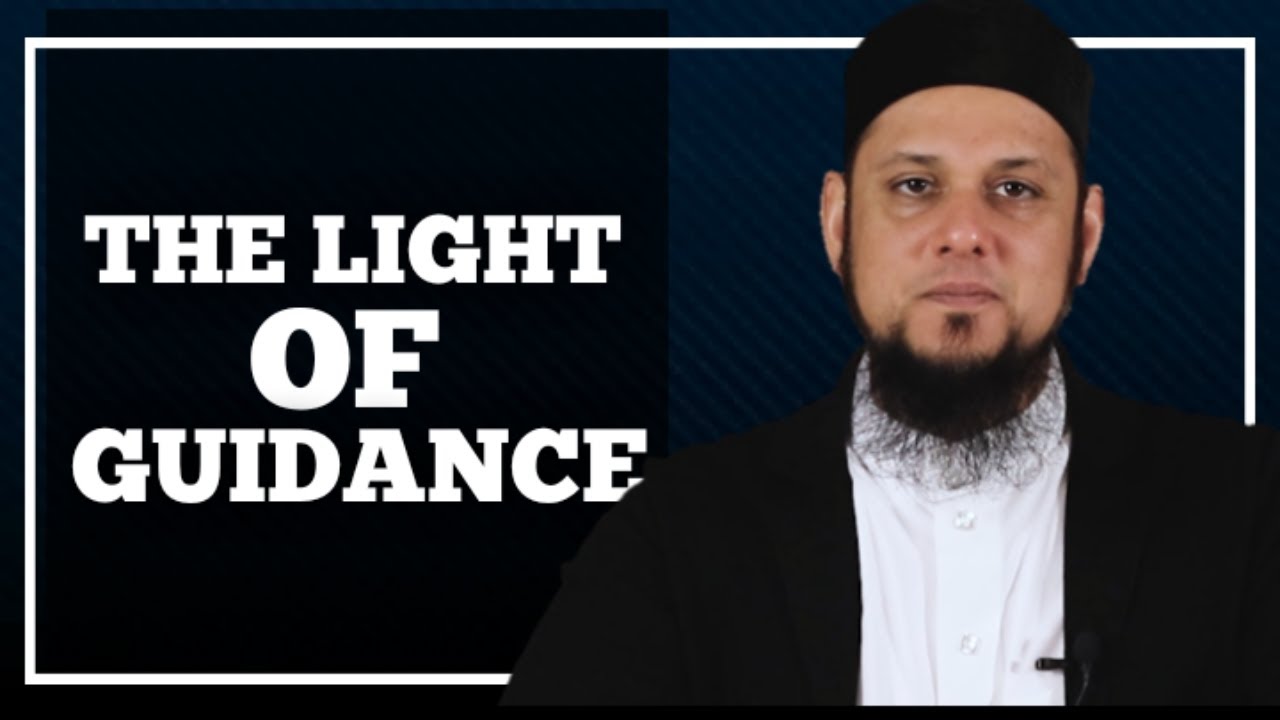 The Light of Guidance | Mufti Aasim Rashid | Examples From The Quran ...