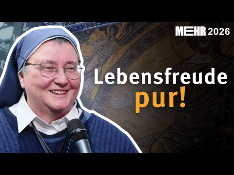 Lebensfreude pur! I MEHR 2026 I mit Sr. Teresa Zukic