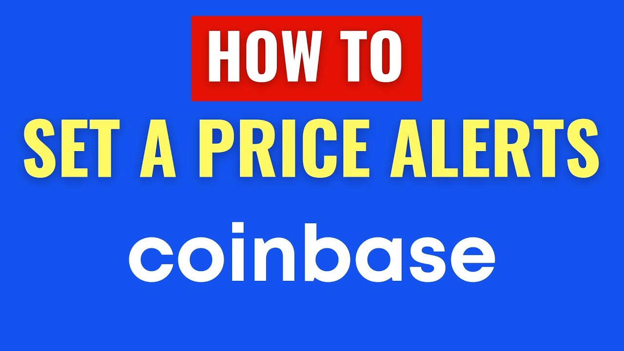How To Set Price Alerts in Coinbase App - YouTube