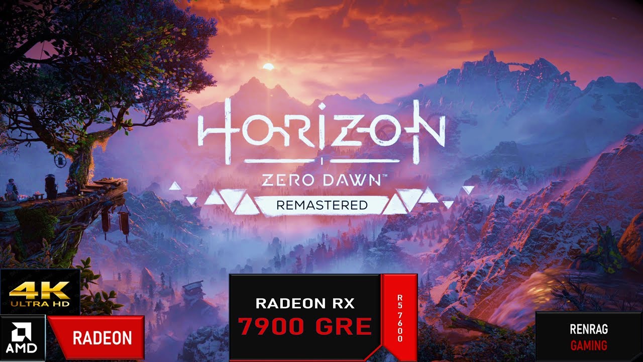 Horizon Zero Dawn REMASTERED On RX 7900 GRE with EXTREME Graphics - up ...