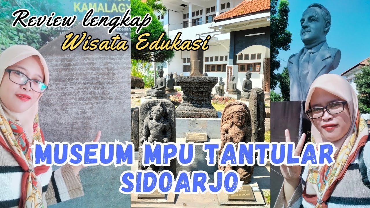 Museum Mpu Tantular Sidoarjo, Wisata Edukasi yang Recomended | Jelajah ...