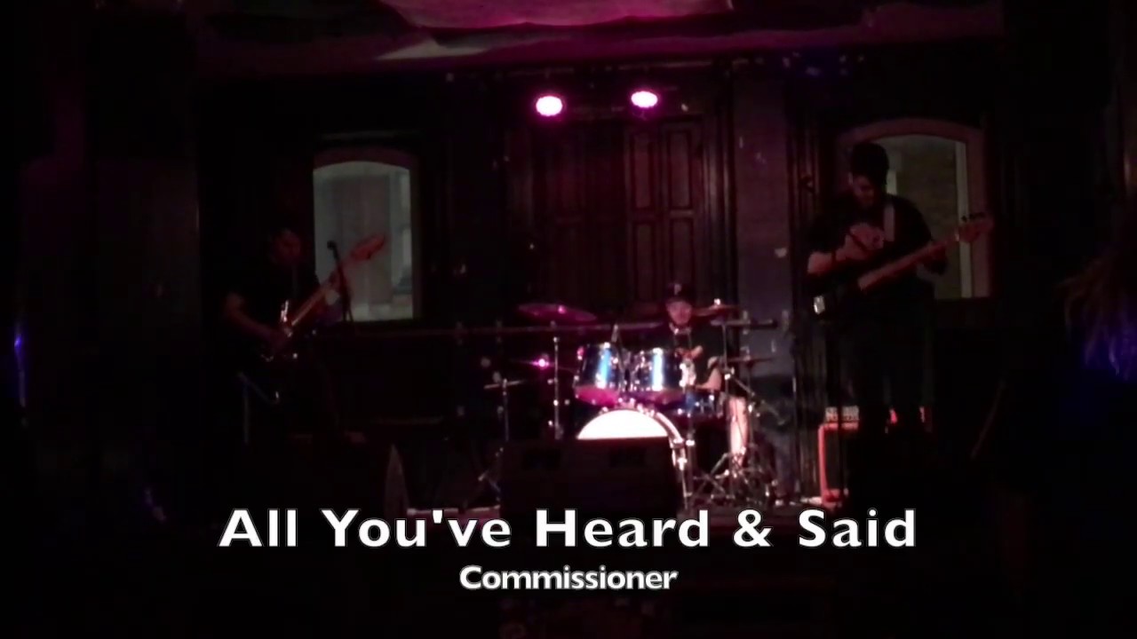 COMMISSIONER - All You've Heard and Said (Live) - YouTube