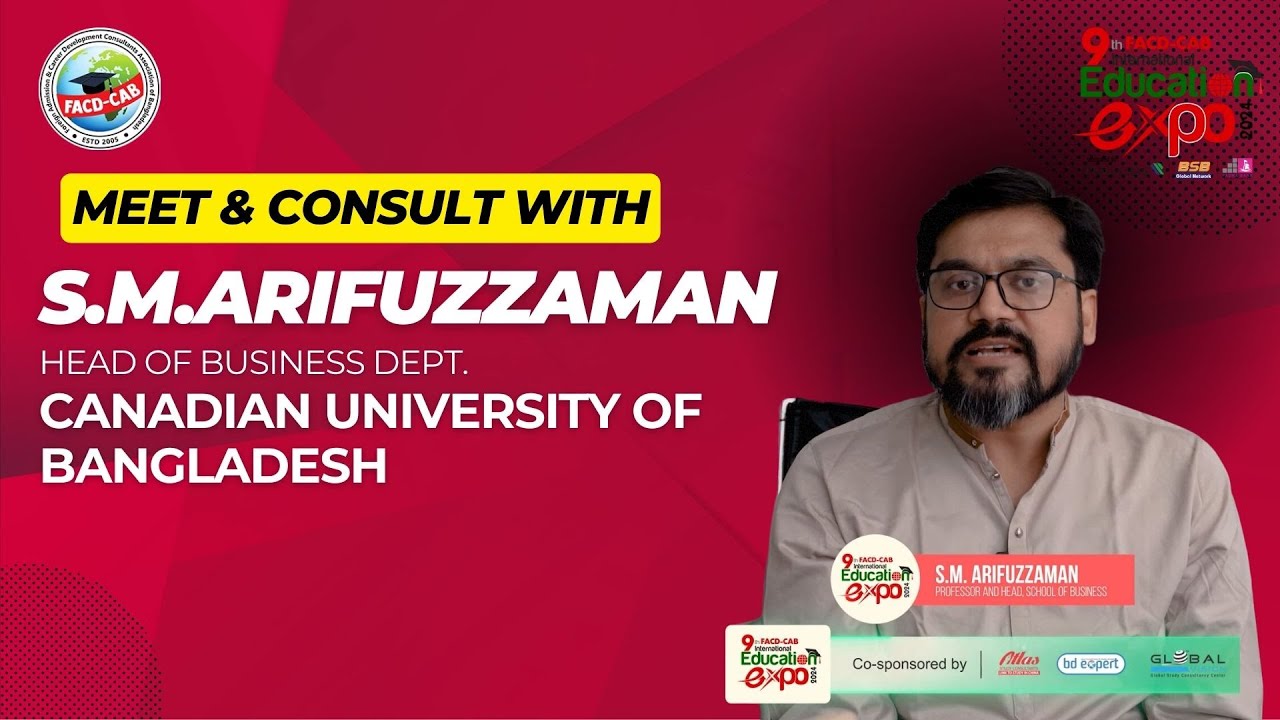 S.M.Arifuzzaman | Canadian University of Bangladesh | 𝐅𝐀𝐂𝐃 𝐂𝐀𝐁 𝟗𝐭𝐡 𝐈𝐧𝐭𝐞𝐫𝐧𝐚𝐭𝐢𝐨𝐧𝐚𝐥 𝐄𝐝𝐮𝐜𝐚𝐭𝐢𝐨𝐧 𝐄𝐱𝐩𝐨 ...