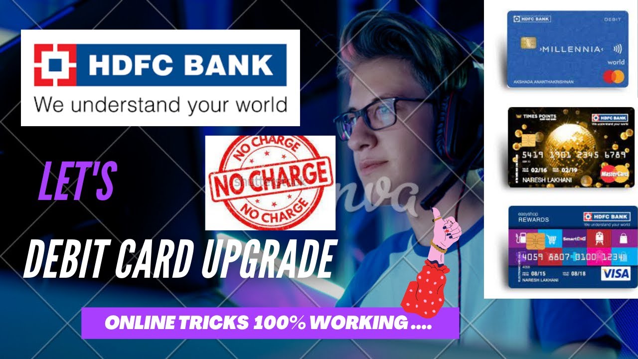 How To Upgrade HDFC Debit Card Online HDFC ATM Debit Card Kaise how-to-upgrade-hdfc-debit-card-online-hdfc-atm-debit-card-kaise