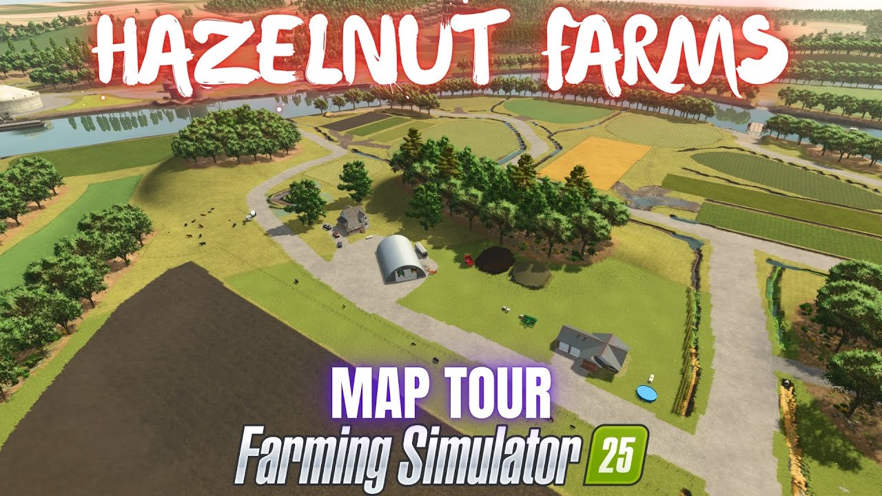 HAZELNUT FARMS - Map Tour - Farming Simulator 25 - YouTube