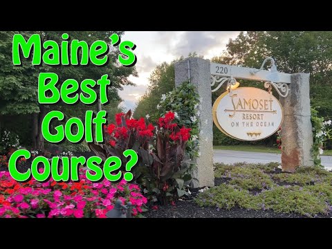 Is This Maine's Best Course? Samoset Golf Course Resort. - YouTube
