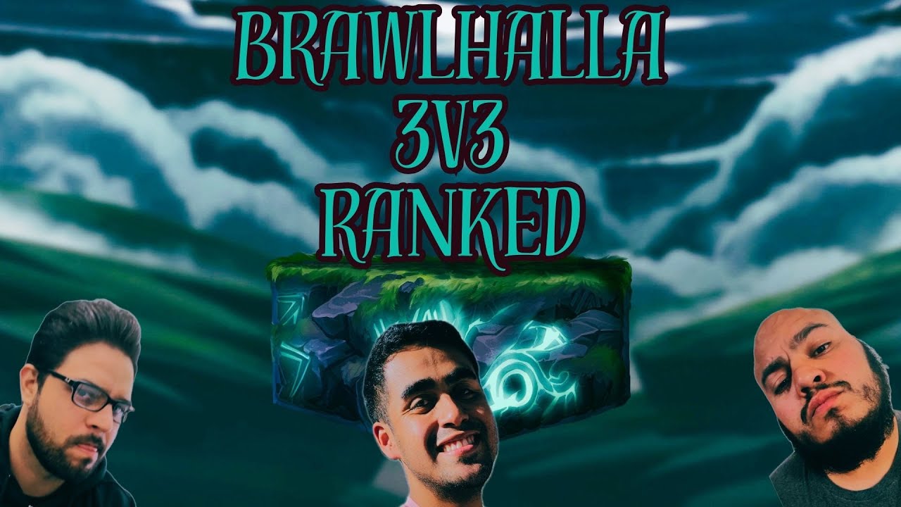 Brawlhalla 3v3 Ranked Sessions: Intense Battles, Winning Strategies ...