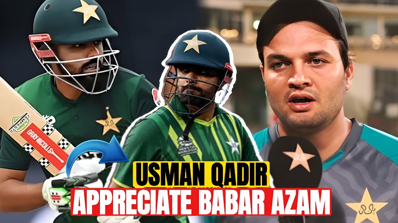 Usman Qadir Appreciate a Babar Azam - YouTube