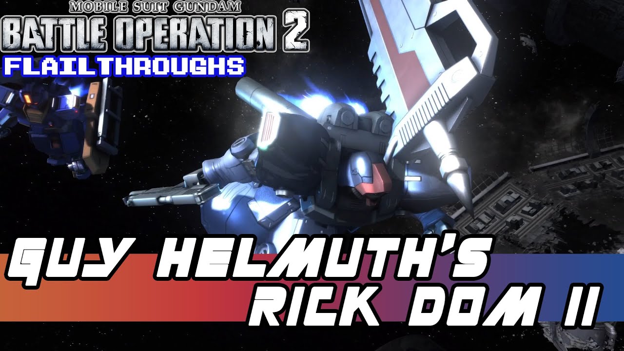 Gundam Battle Operation 2: MS-09R-2 (GH) Guy Helmuth's Rick Dom II ...